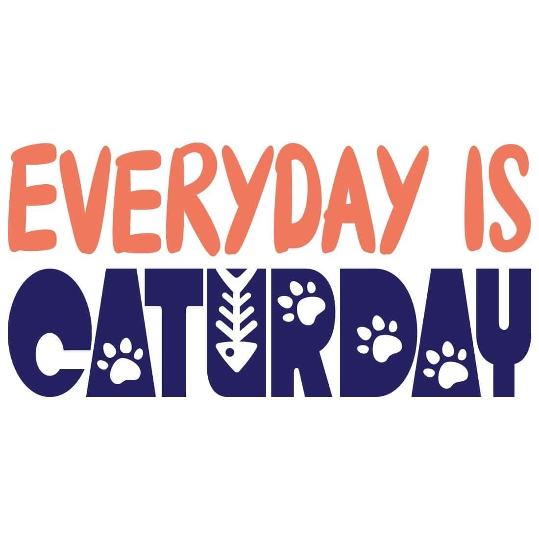 Everyday is Caturday Pet SVG Design