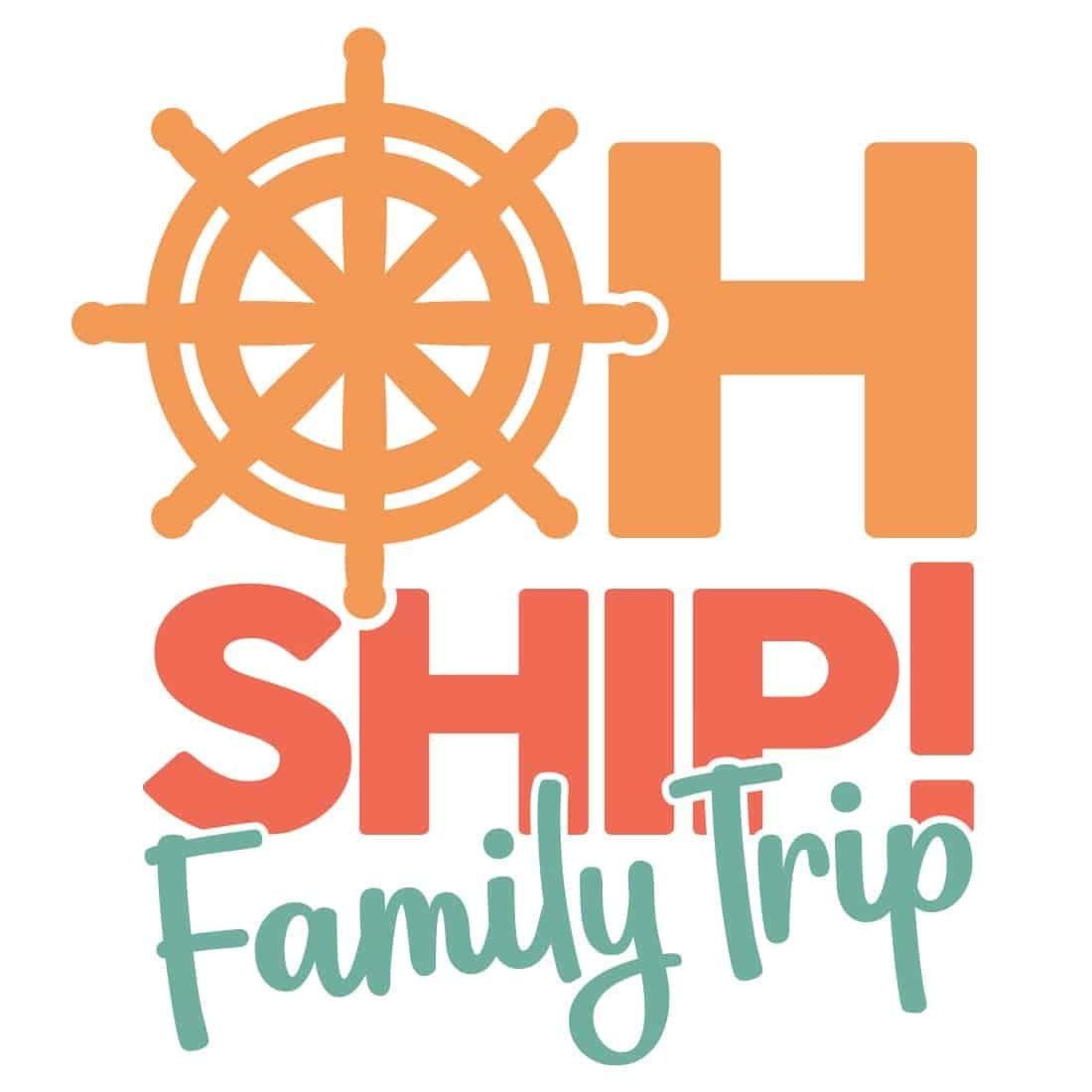 Oh Ship Family Trip, Vacation, Cruise, Nautical, SVG Design