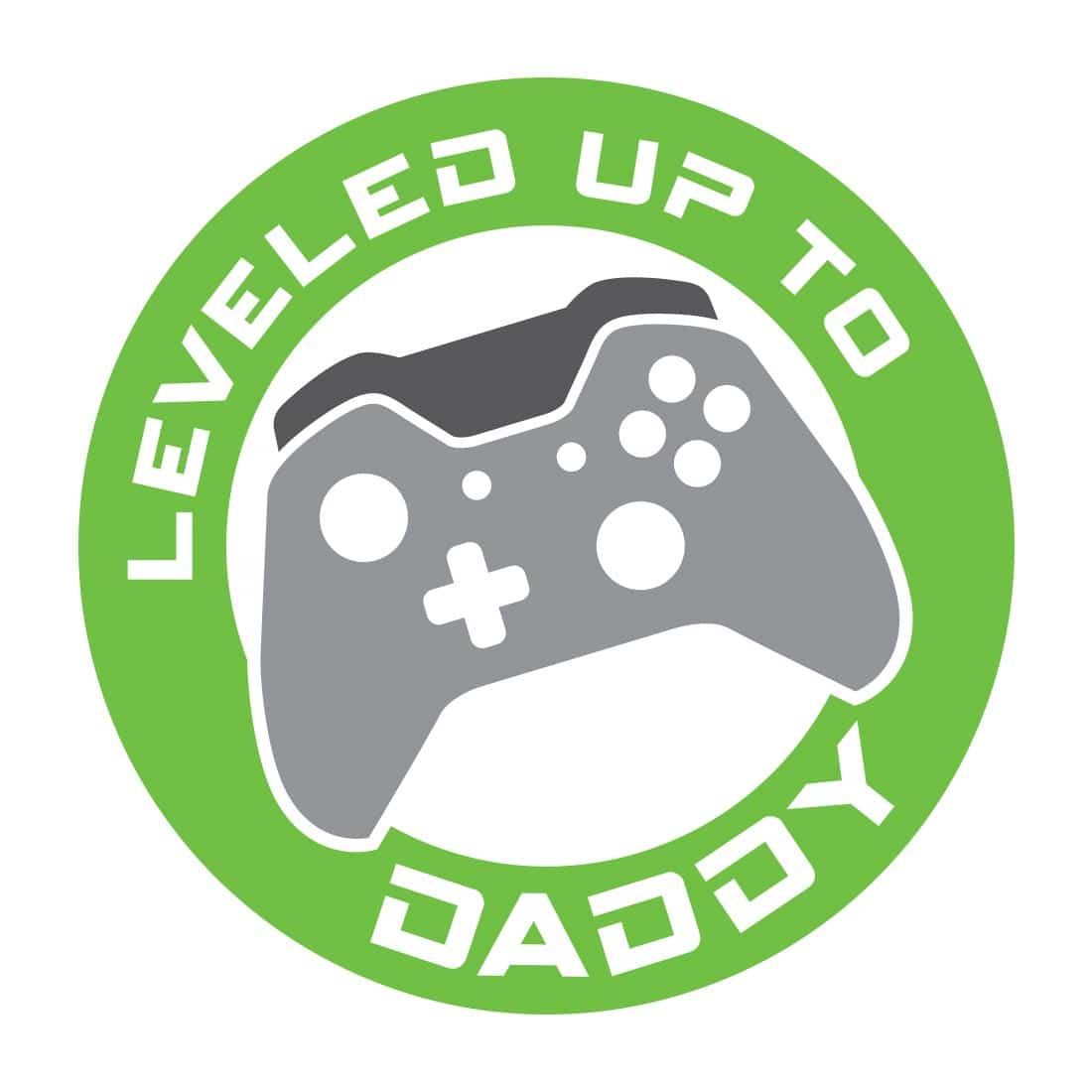 Leveled Up to Daddy, Gaming, Hobbies, SVG Design