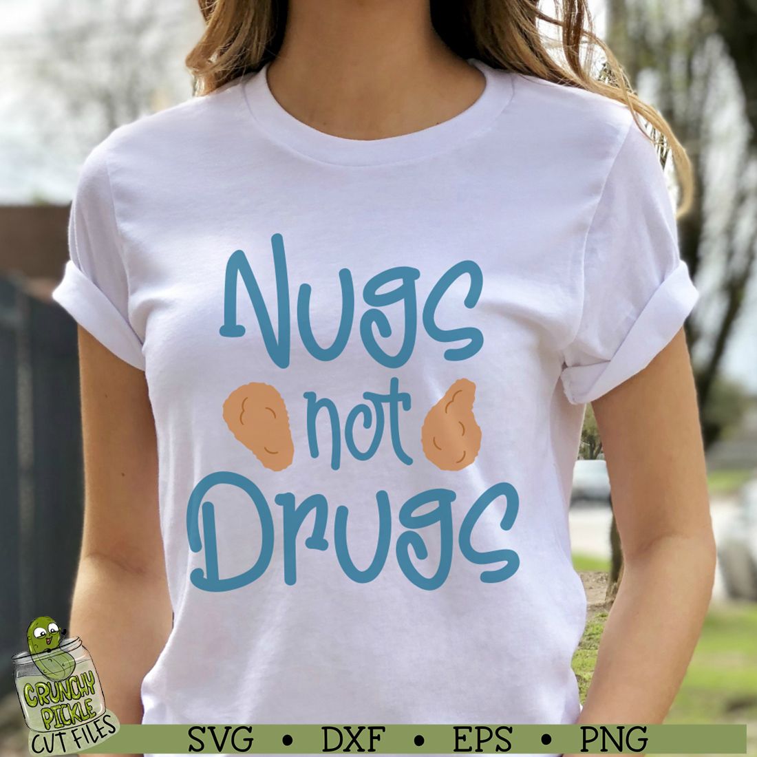 Nugs not Drugs - Chicken Nugget SVG